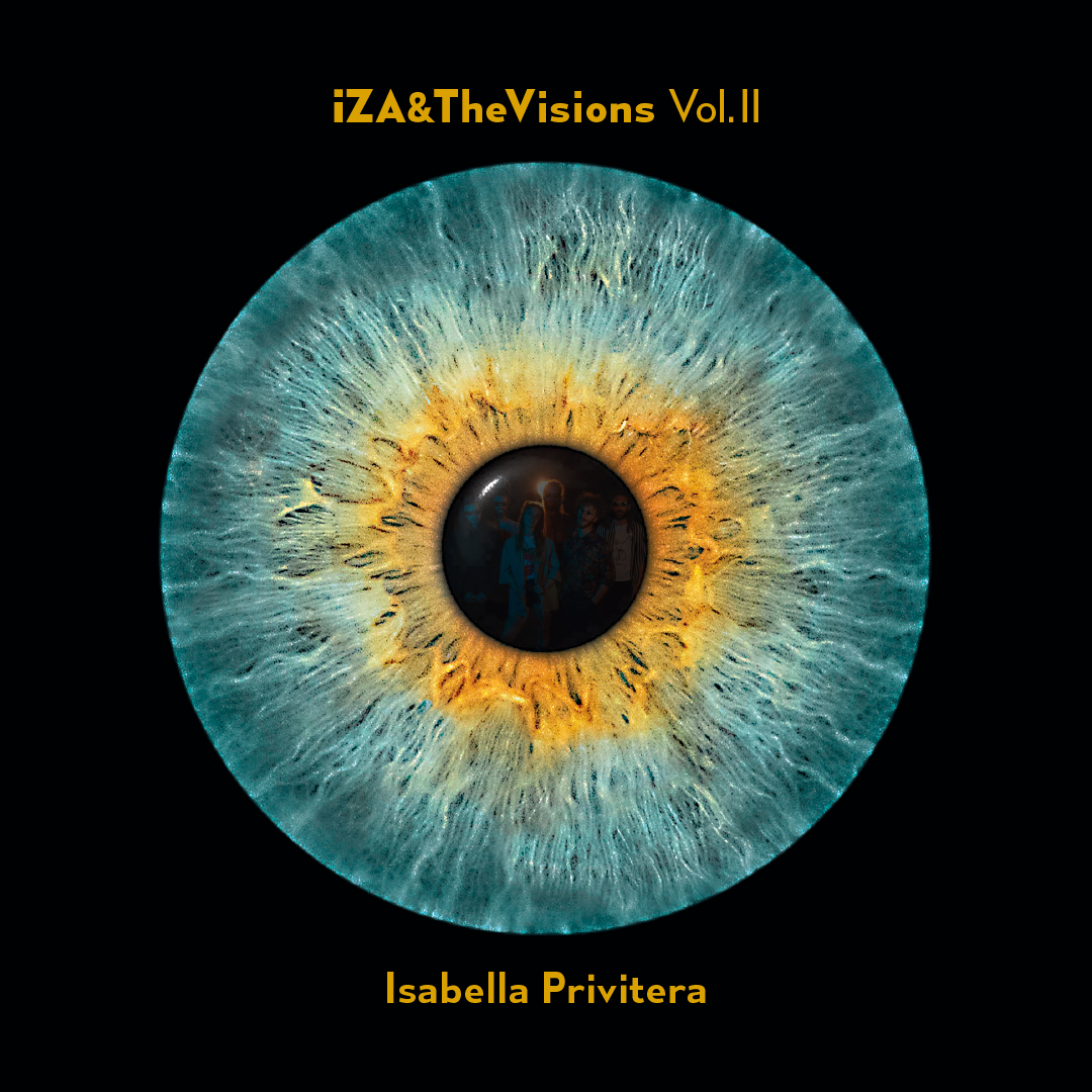 IZA&THEVISIONS: PUBBLICATO IL NUOVO LAVORO DISCOGRAFICO “VOL.II” – THE ...